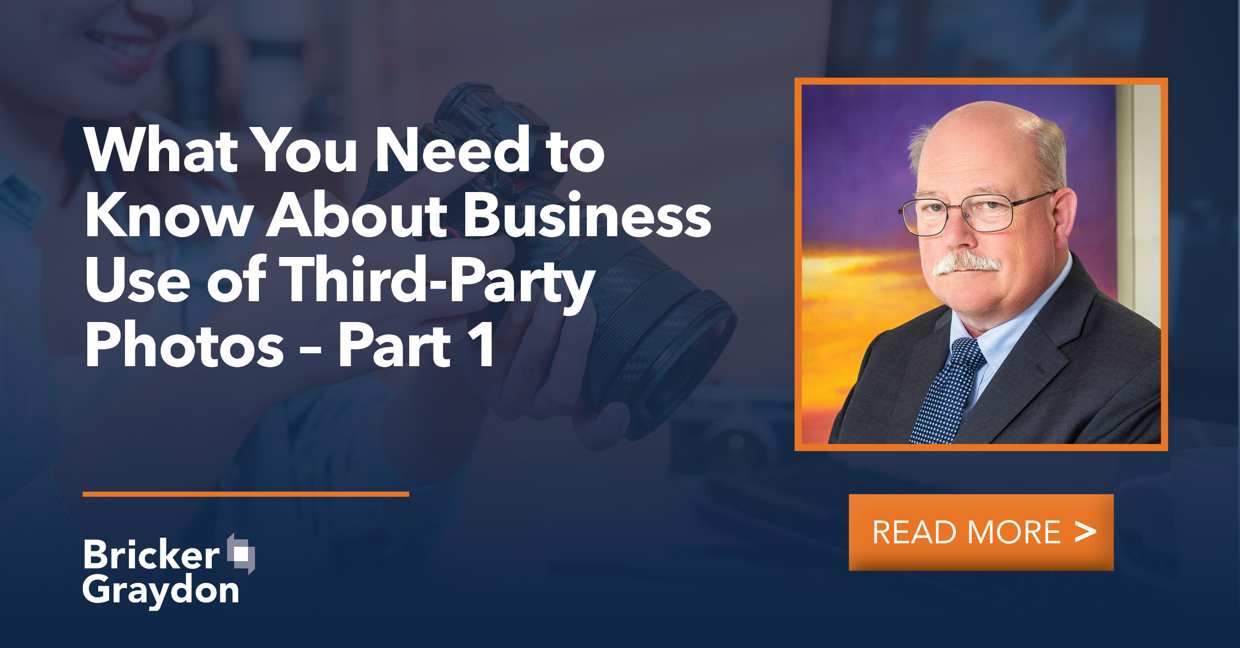 What You Need to Know about Business Use of Third-Party Photos – Part 1
